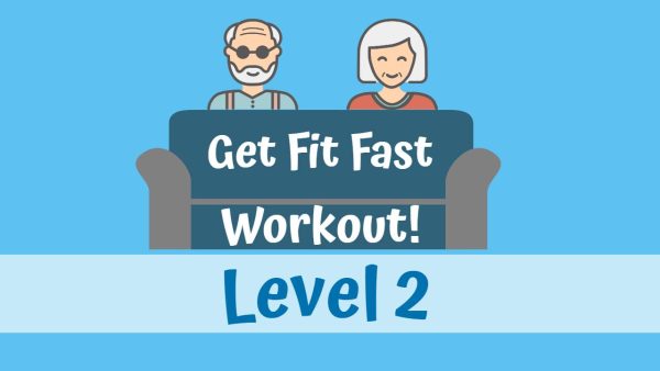 Get Fit Fast! Level 2 | Eldergym® Academy